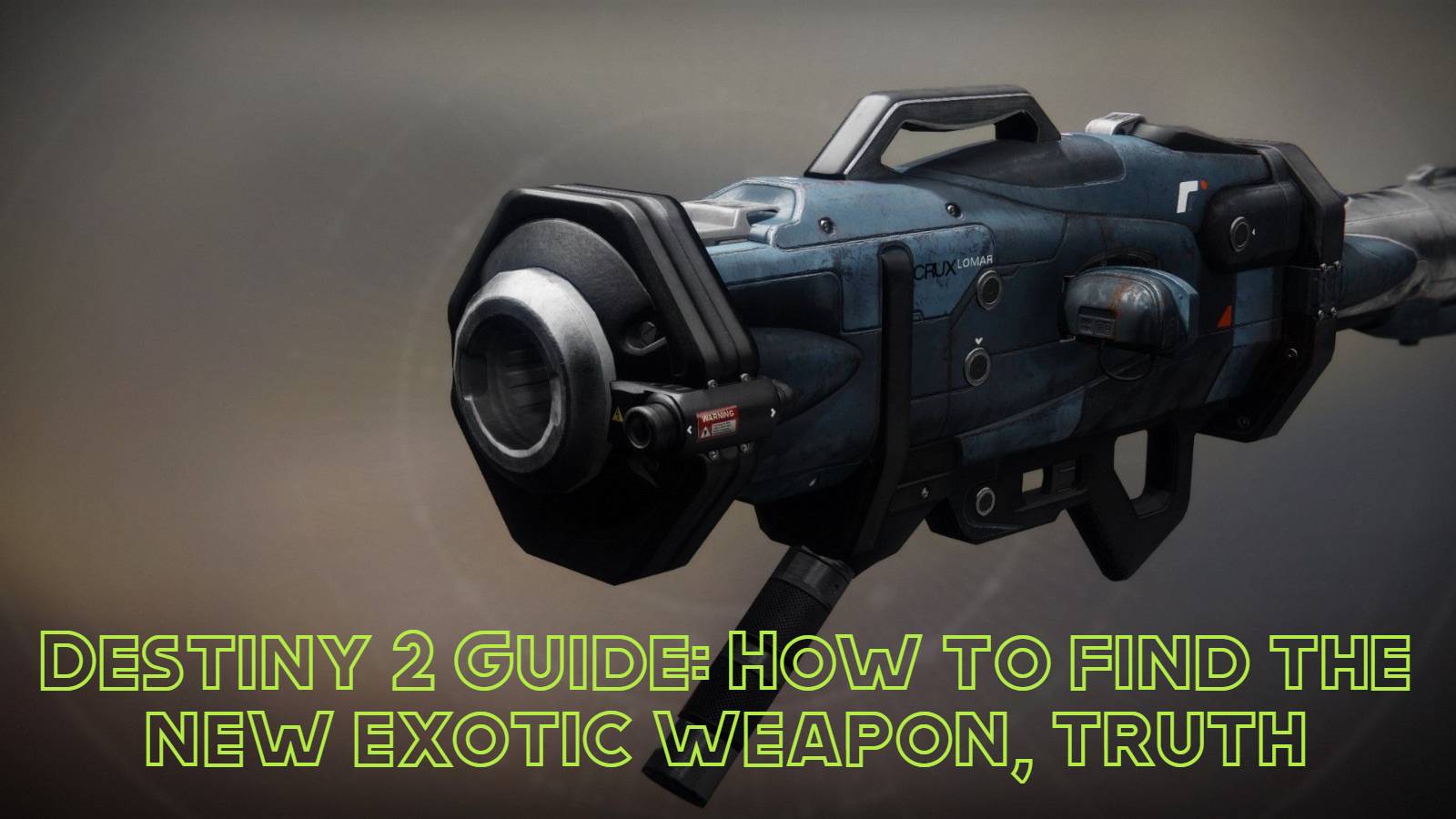 Destiny 2: How To Get The Truth Exotic Rocket Launcher