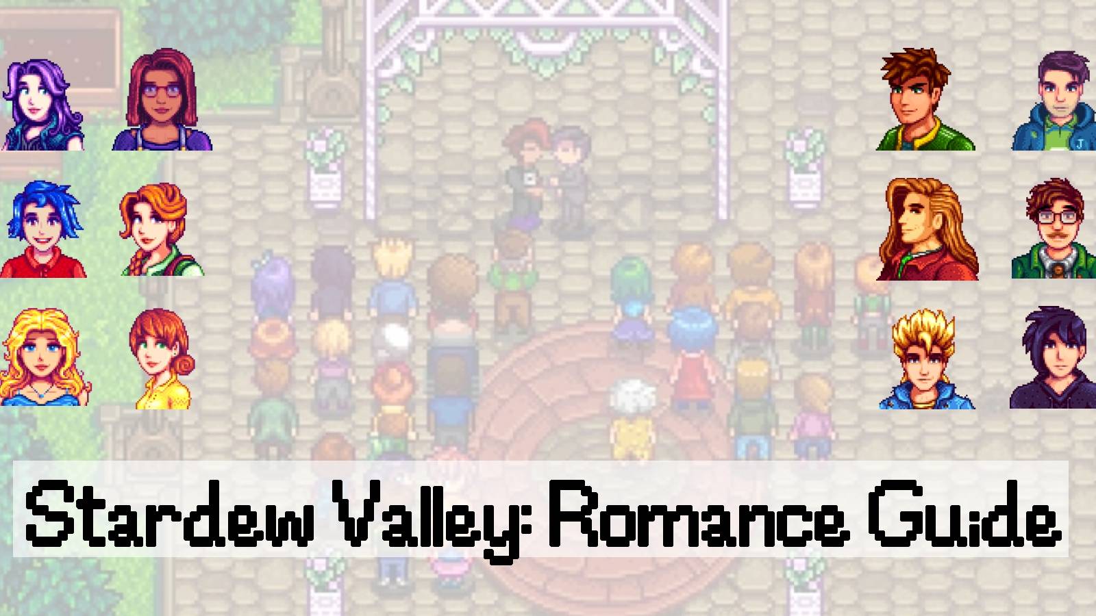 Stardew Valley: A Guide To Every Possible Romance