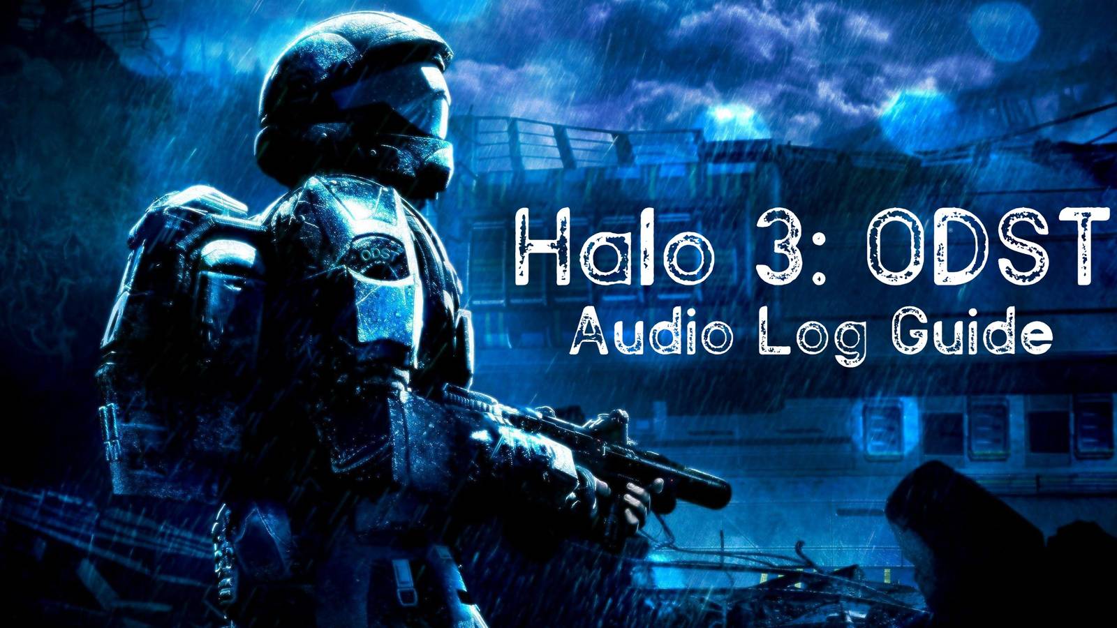 Halo 3: ODST - Audio Log Location Guide