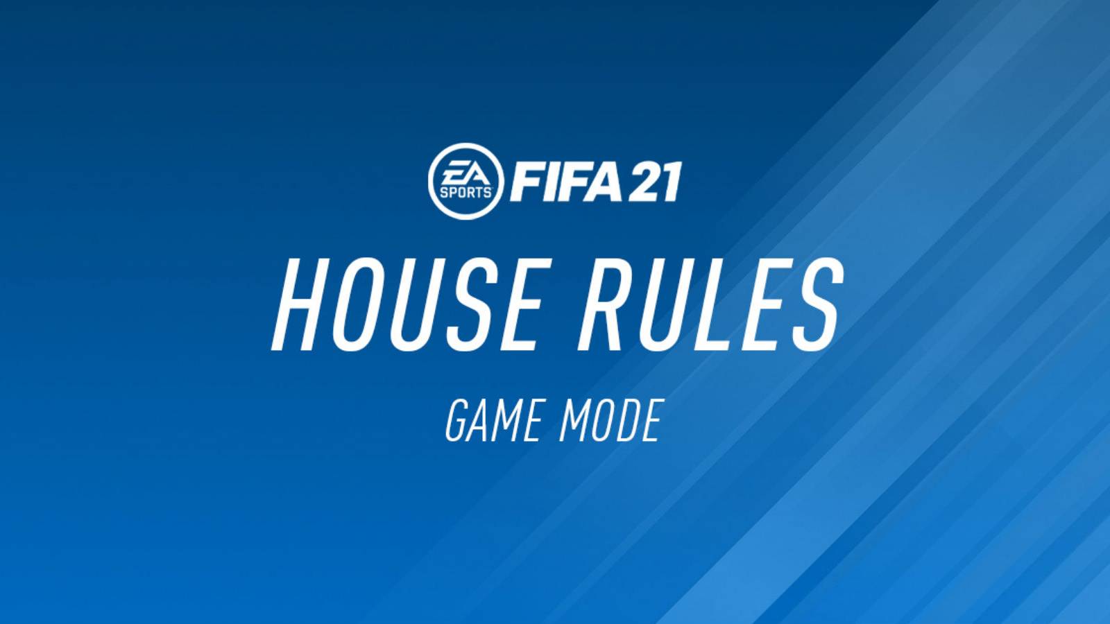 FIFA 21: Guide To Every Set Of House Rules