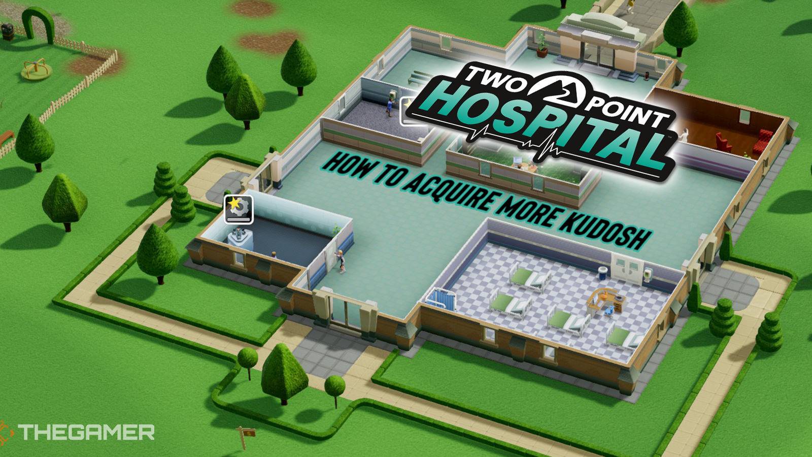 Two Point Hospital: How To Acquire More Kudosh