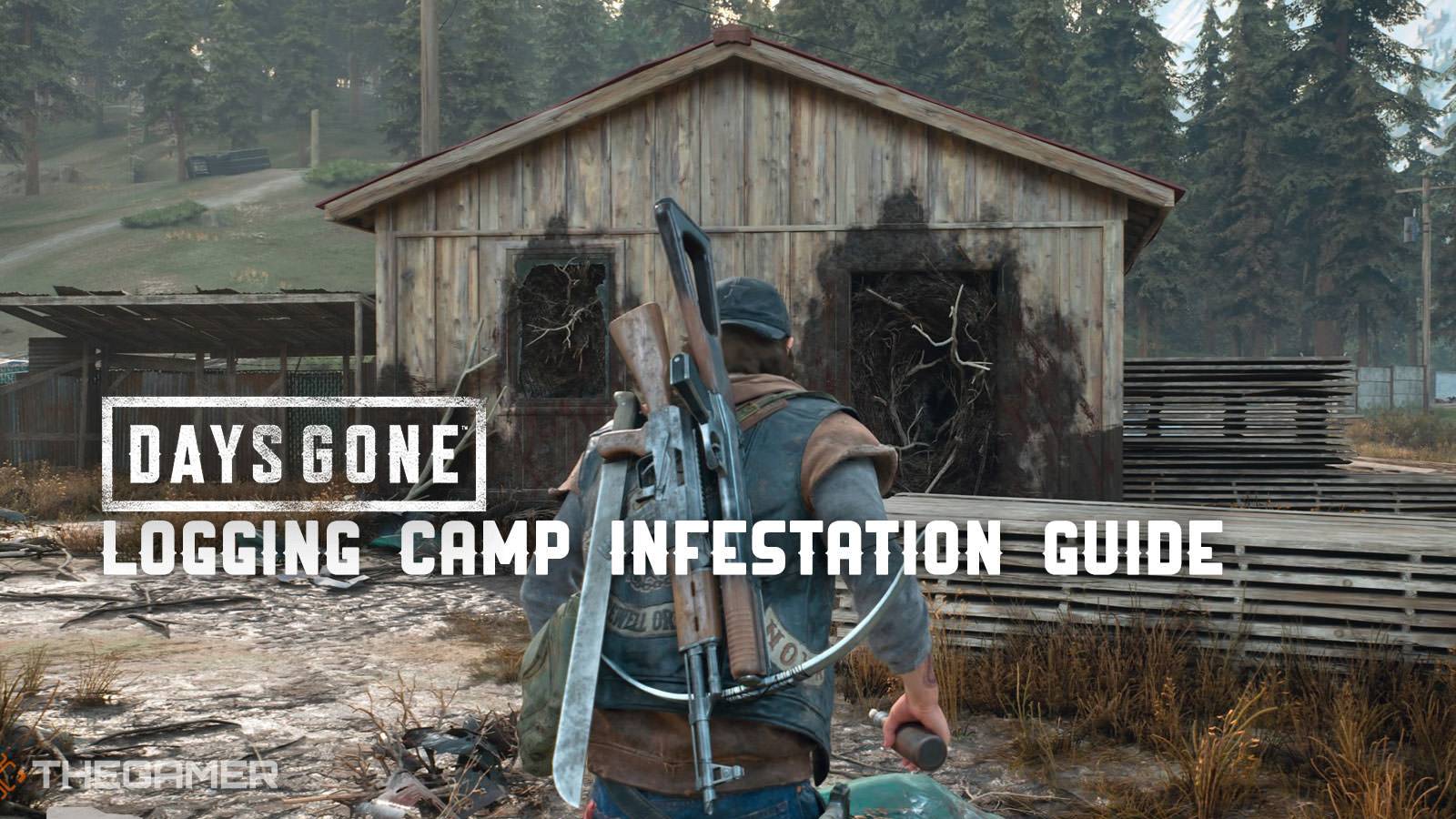 Days Gone: Logging Camp Infestation Guide