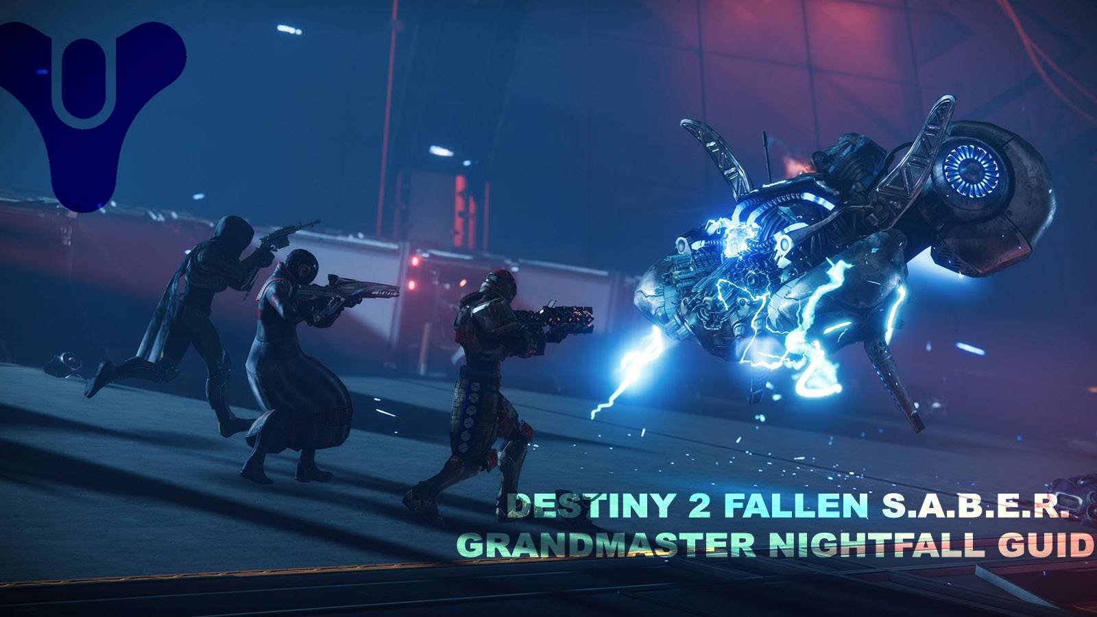 Destiny 2: Fallen S.A.B.E.R. Grandmaster Nightfall Guide