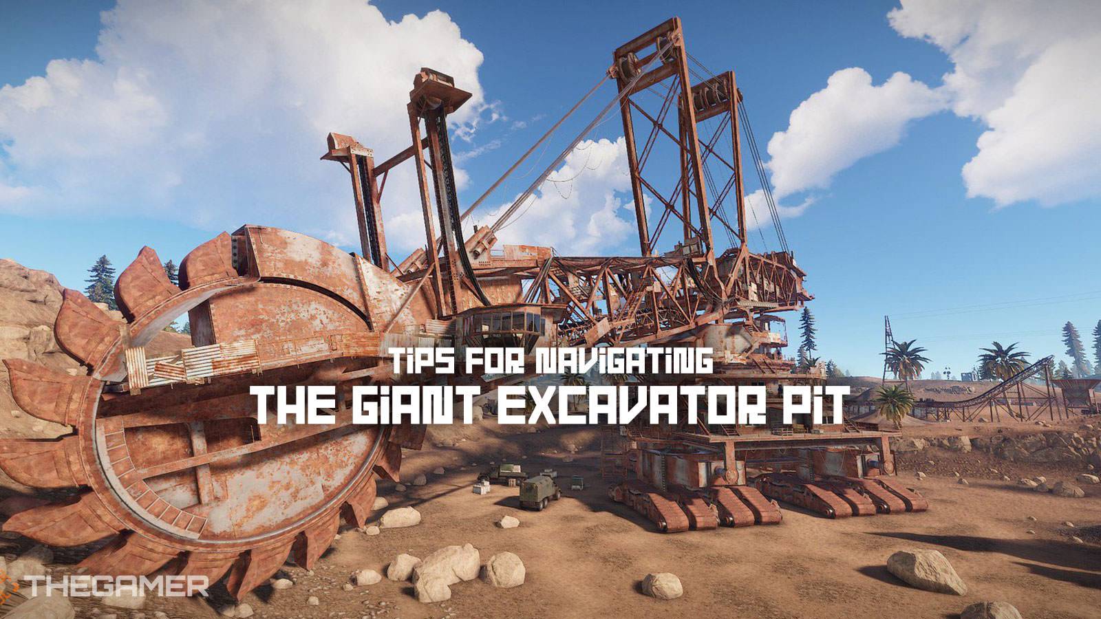 Rust: Tips For Navigating The Giant Excavator Pit