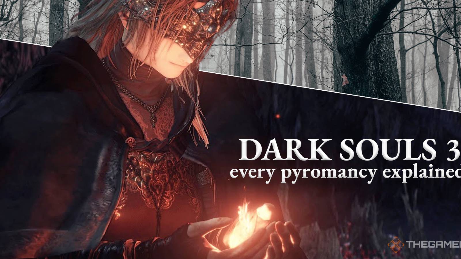 Dark Souls 3: Every Pyromancy Explained In-Depth