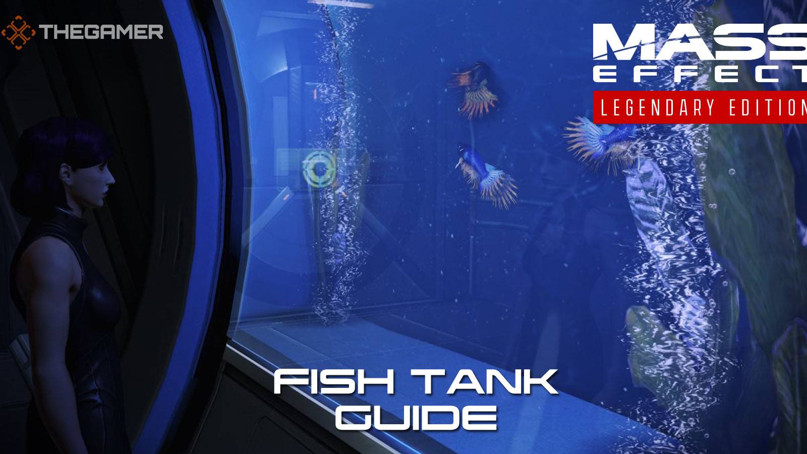 Mass Effect: Fish Tank Guide