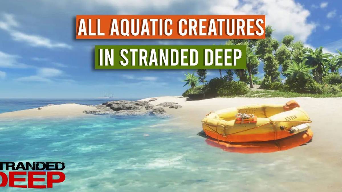 Stranded Deep: All Aquatic Creatures