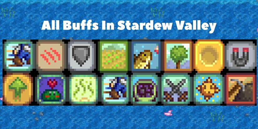 Stardew Valley: Every Buff And How To Get Them