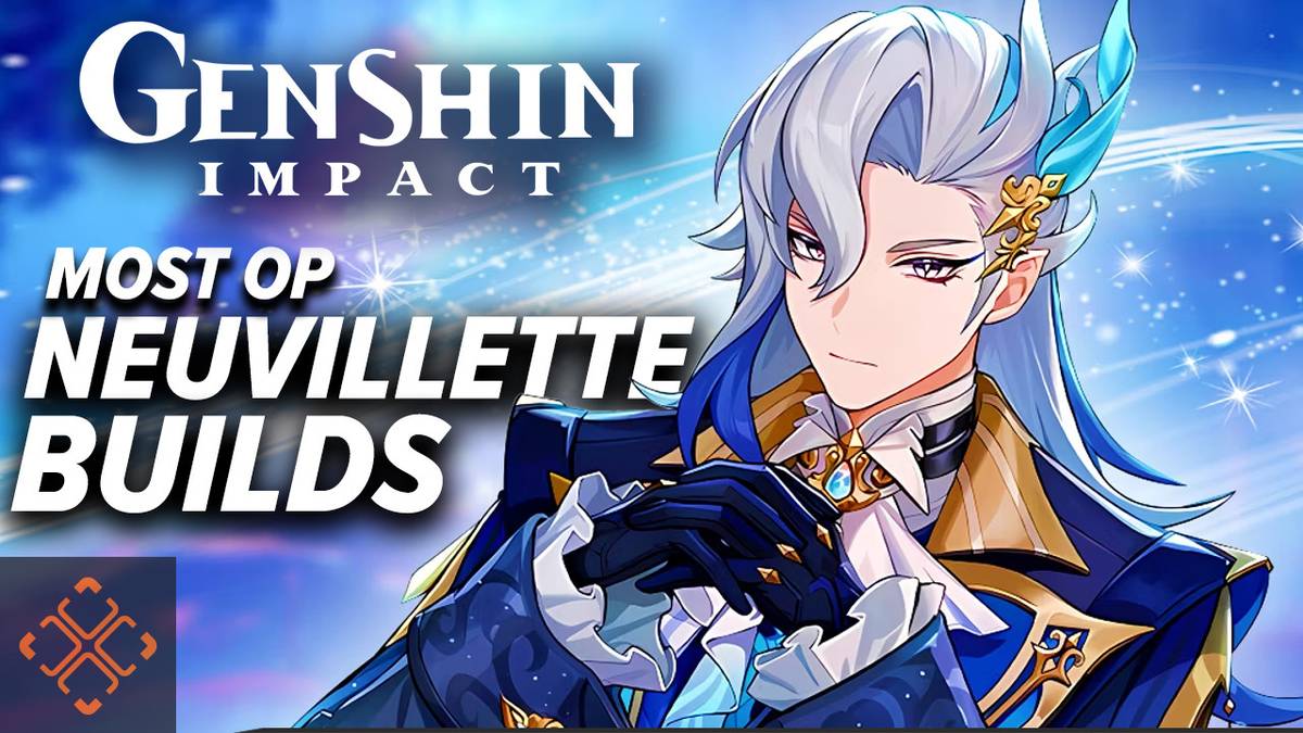 The Best Builds And Play Guide For Neuvillette In Genshin Impact